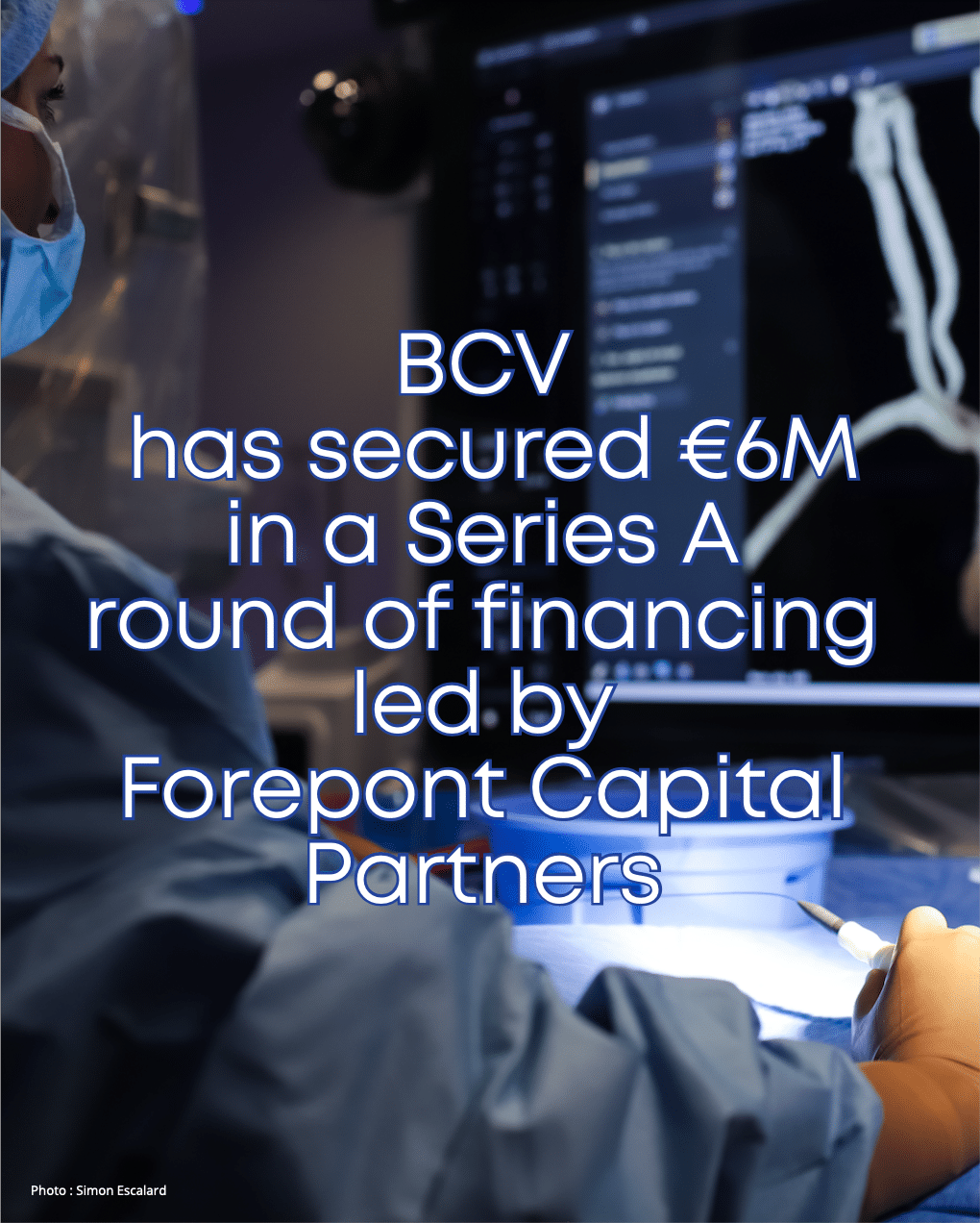BCV raises €6M Series A - Basecamp Vascular